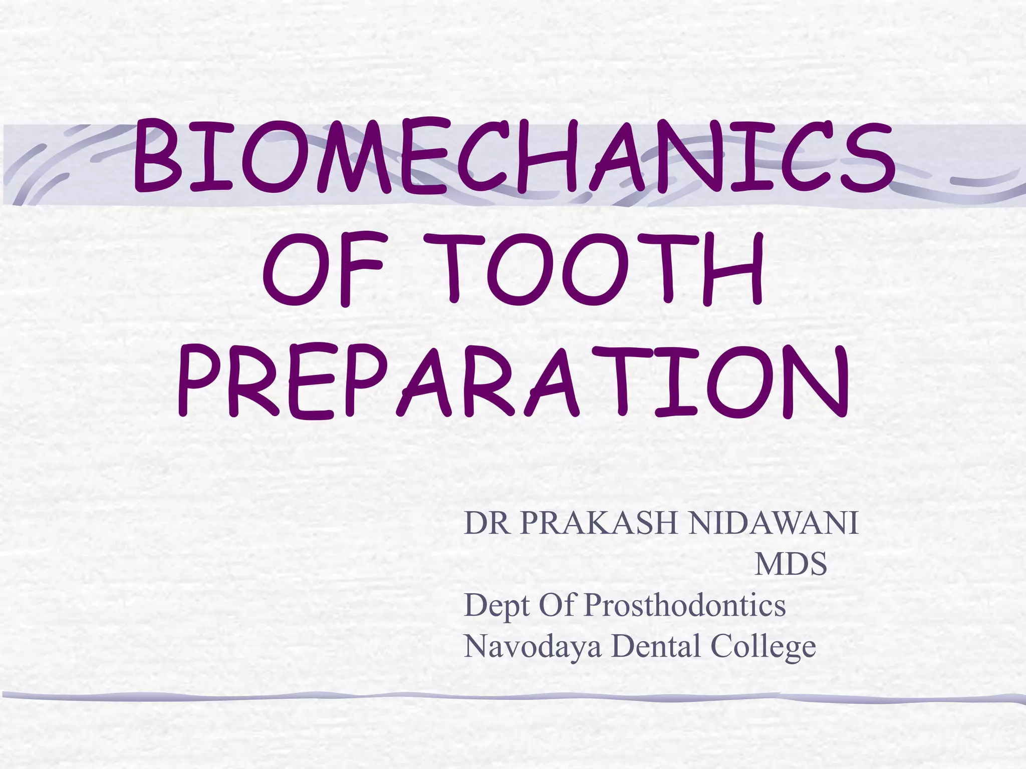 BIOMECHANICS OF TOOTH PREPARATION.ppt