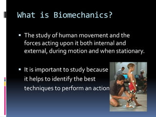 Biomechanics powerpoint 2010 | PPTX