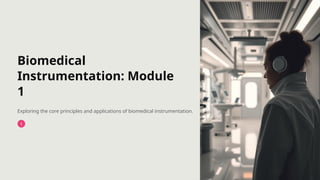 Biomedical-Instrumentation-Module-1 (2).pptx