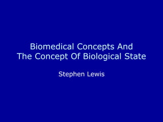 Biomedical Concepts and the Concept of Biological State | PPT