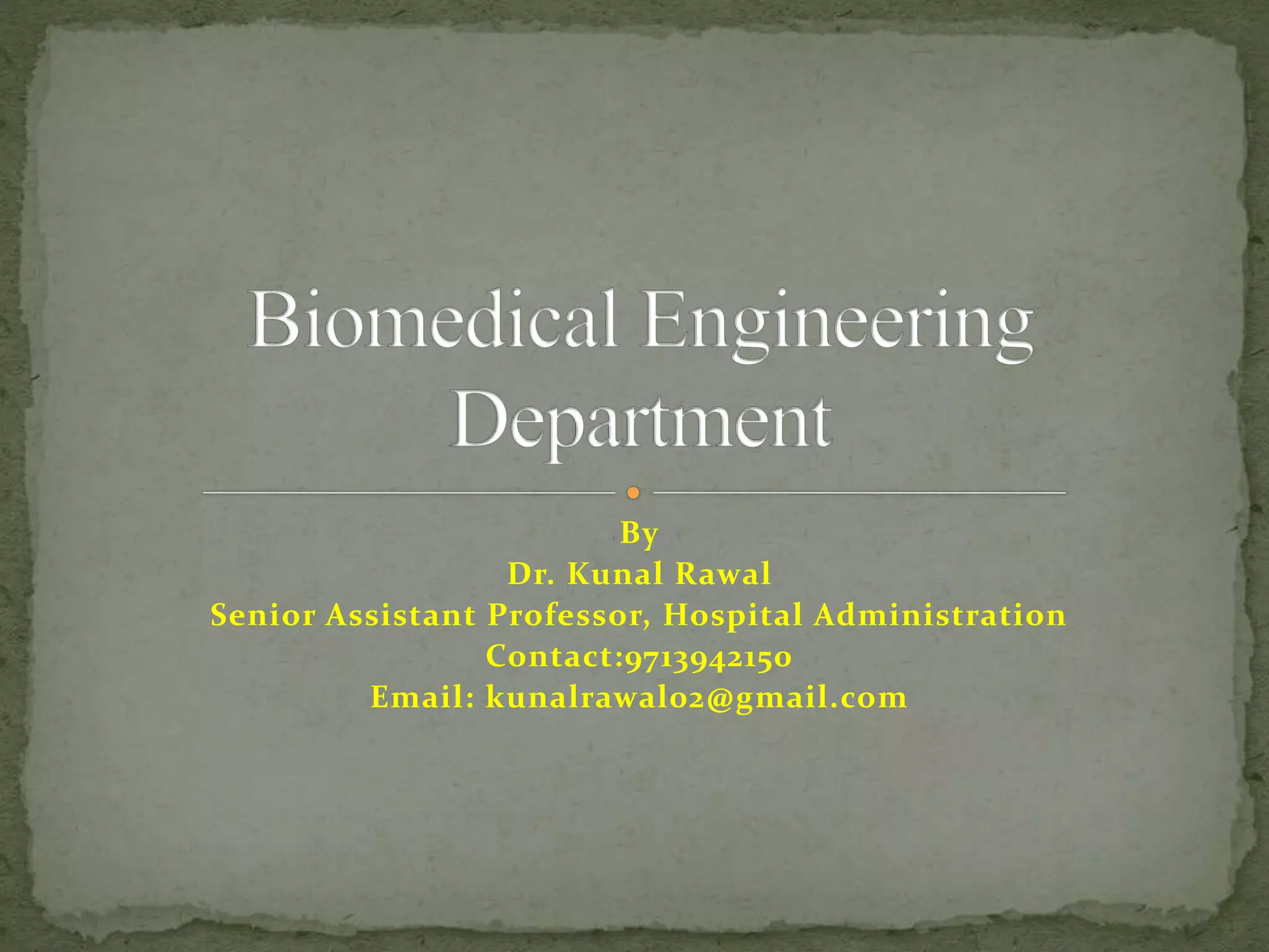 Biomedical Engineering Department in Hospital | PPT