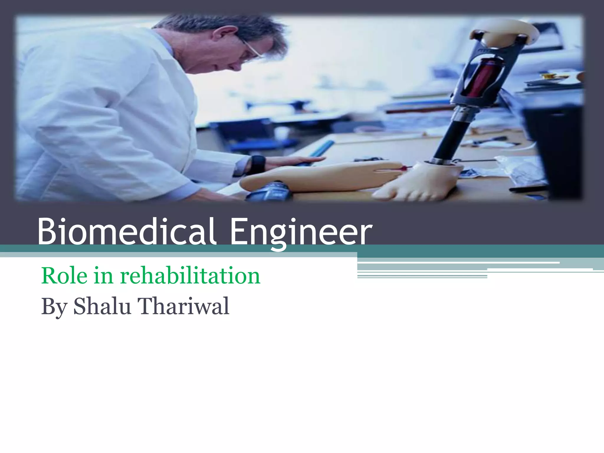 Biomedical engineer | PPTX | Physical Therapy | Wellness