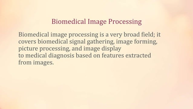 Bio medical image processing | PPTX