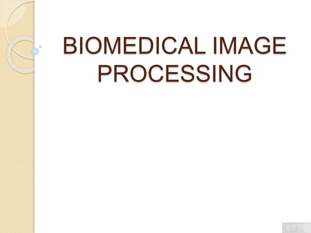 Biomedical image processing ppt | PPTX