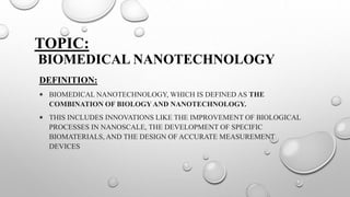 BIOMEDICAL NANOTECHNOLOGY | PPTX