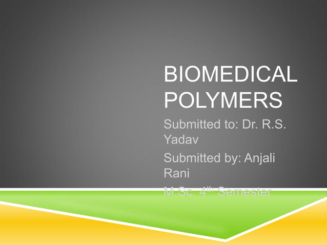 Biomedical polymers | PPTX