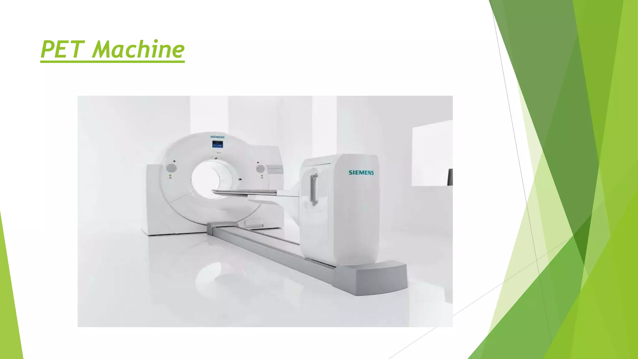 pet scanner machine | PPTX