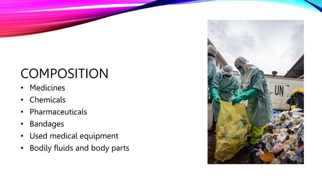 BIOMEDICAL WASTE: Sources, Composition, Storage and Transportation | PPT