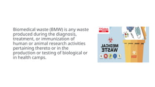 BIO MEDICAL WASTE MANAGEMENT, SEGREGATION, HANDALING, TRANSPORTATION ...