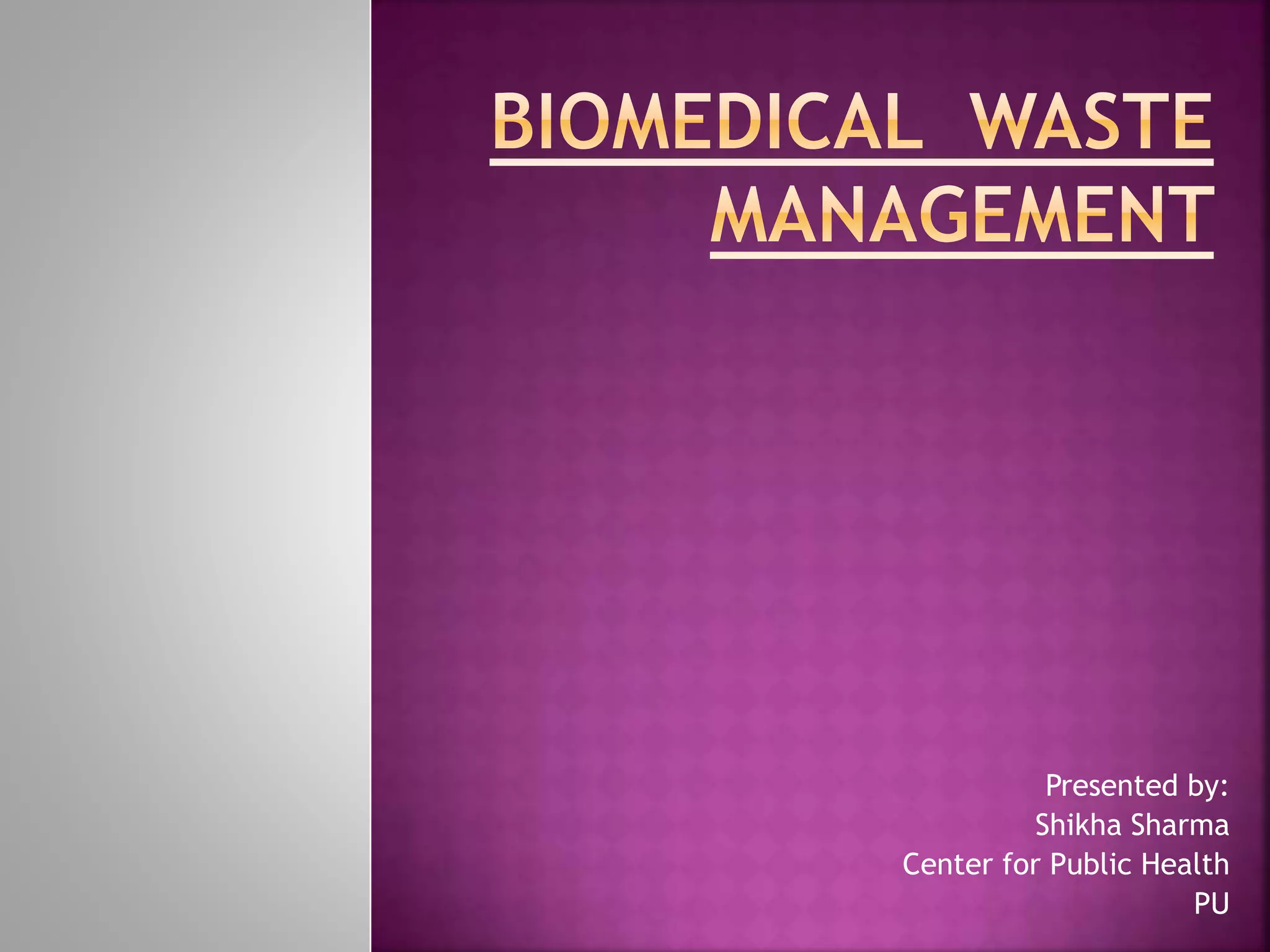 Biomedical waste management | PPTX