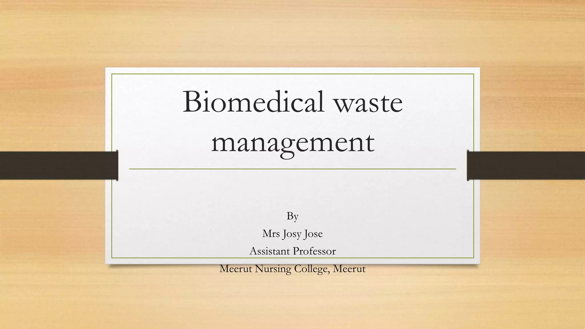 Biomedical waste management | PPT