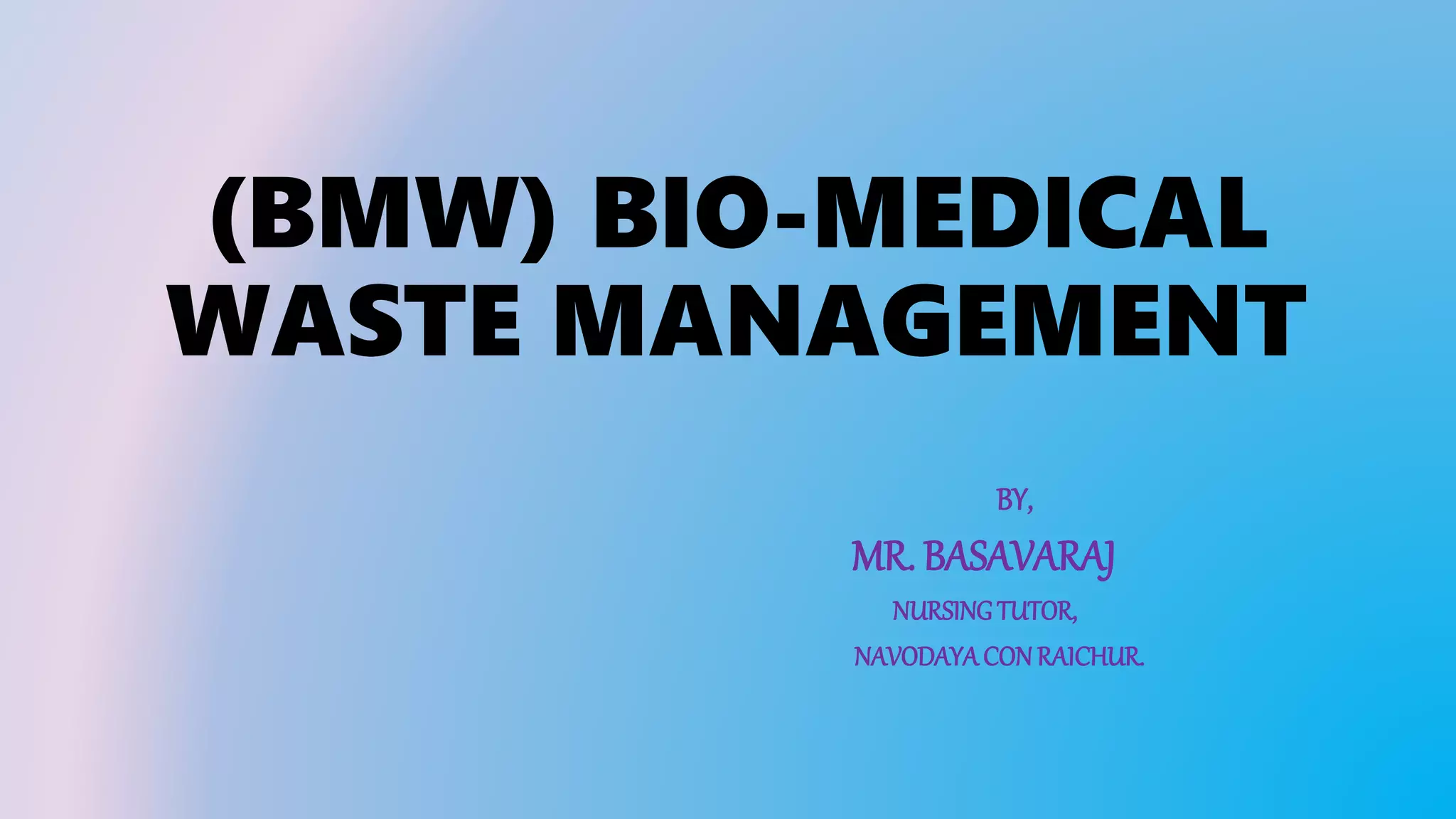 Biomedical waste management | PPTX