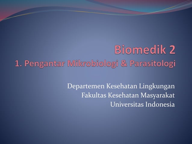 Biomedik Pengantar Mikrobiologi dan Parasitologi.pptx