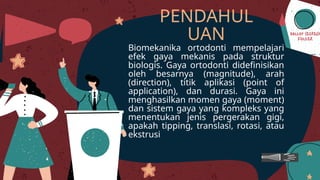 BIOMEKANIKA DASAR ORTODONTI PPT pre.pptx