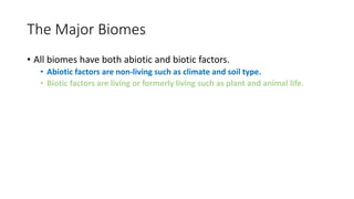 Biomes. abiotic and biotic parts | PPT