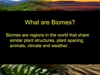 world distribution of bioms and their characteristics | PPT