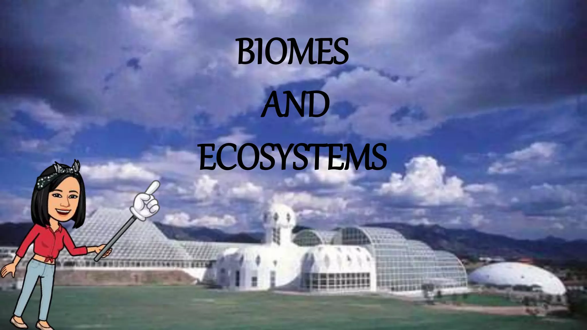Biomes and ecosystems | PPTX