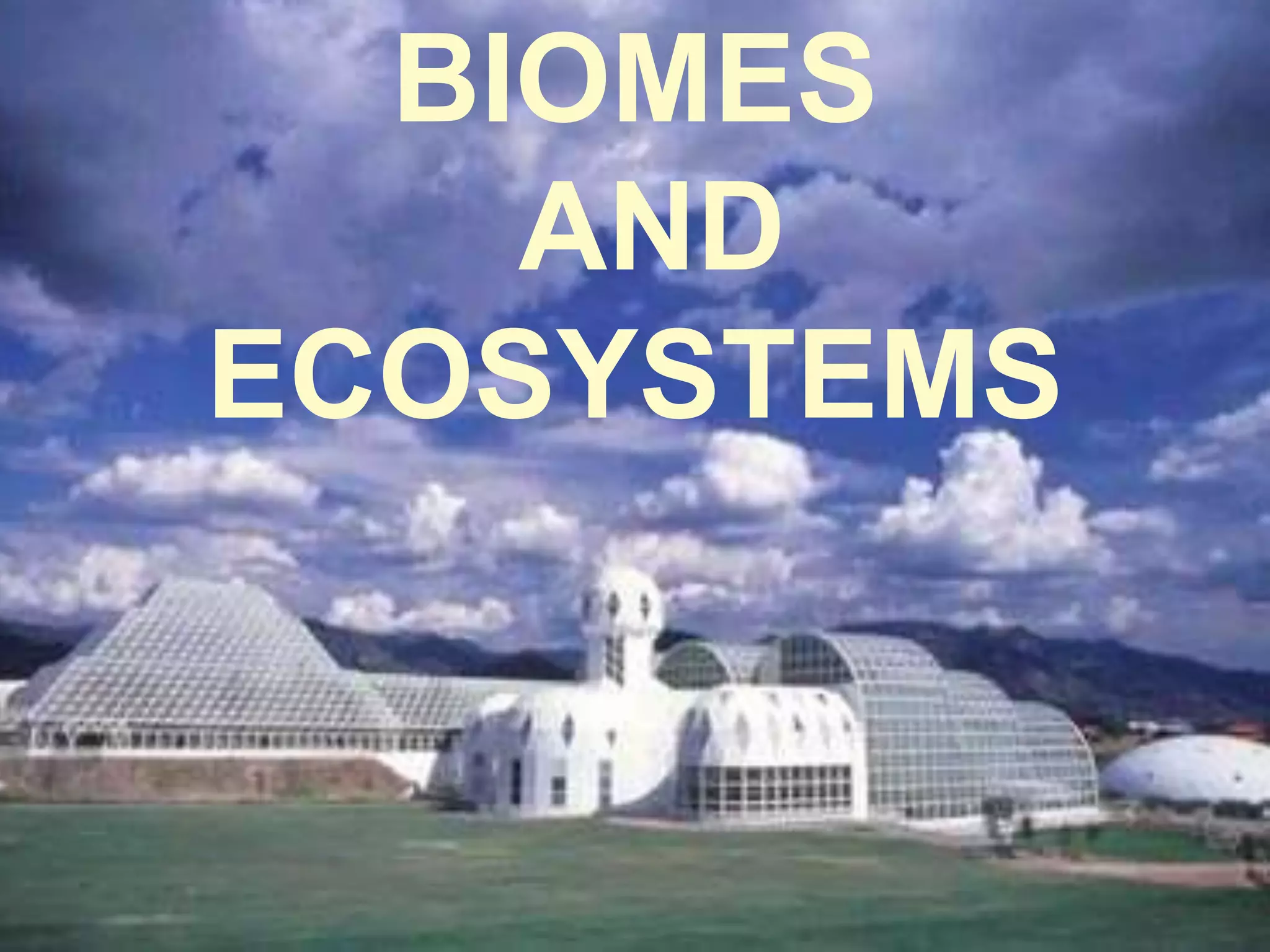 BIOMES AND ECOSYSTEMS (1).ppt