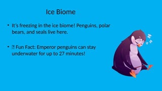 Presentation with curiosities about different biomes! | PPTX