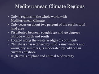 A Mediterranean Climate Life For Me | PPTX
