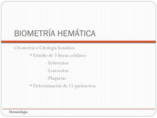 Biometría hemática | PPTX
