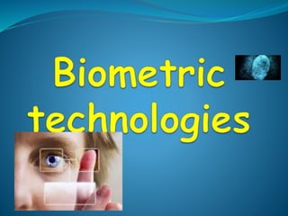 Biometric technology .pptx