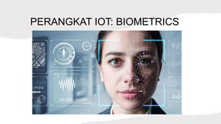 Biometric on Internet of Things .pptx