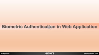 Biometric authentication in web application | PPT