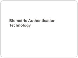Biometric Authentication PPT | PPTX