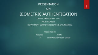BIOMETRIC AUTHENTICATION PPT FINAL.pptx