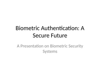 Biometric_Authentication_Presentation (1).pptx