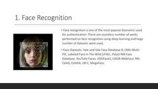 Biometric recognition using deep learning | PPTX