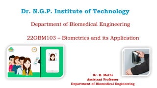 Biometrics and its applications in Medical | PPTX