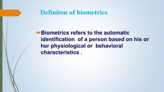 The technology of biometric and it's recognition process.pptx