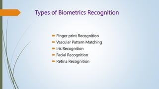 The technology of biometric and it's recognition process.pptx