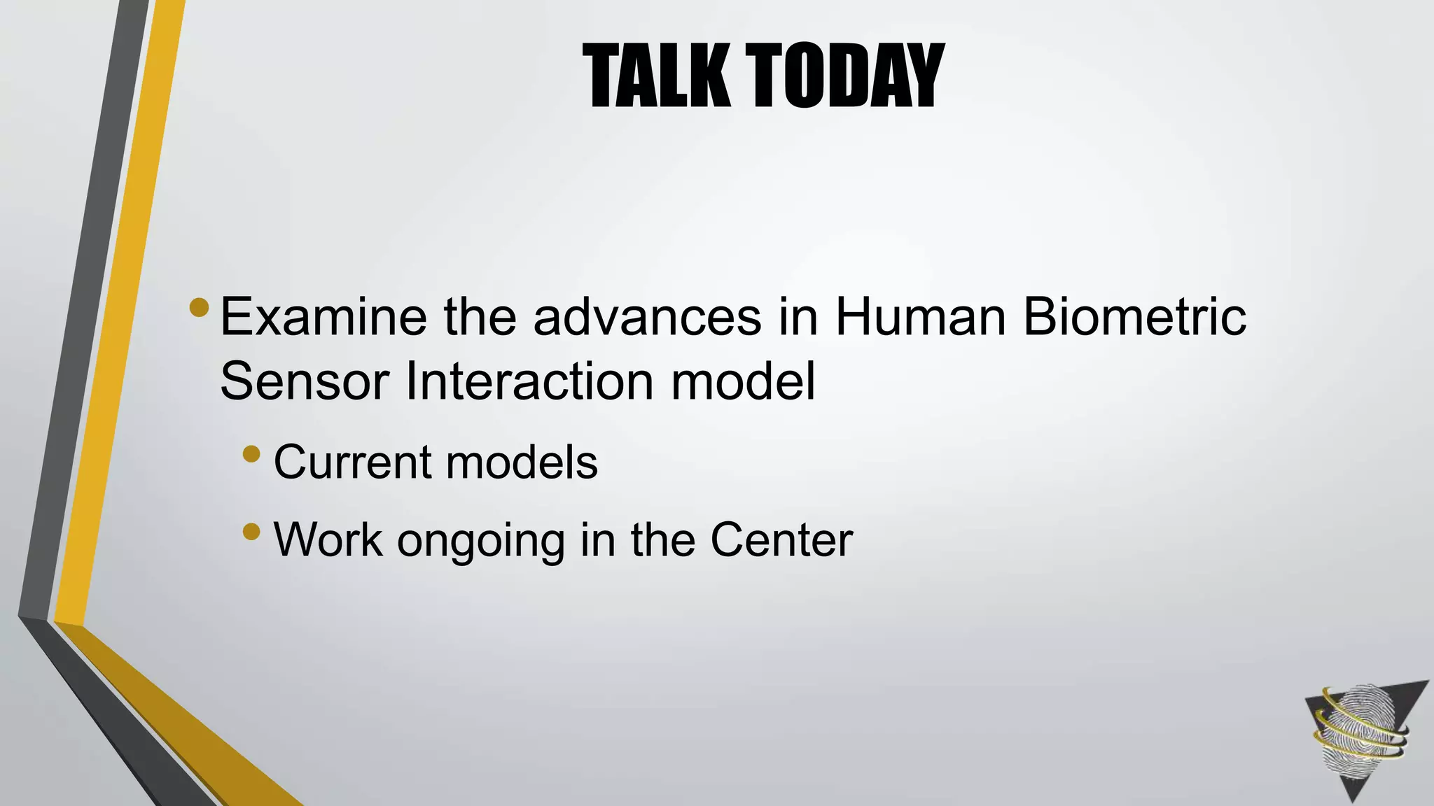 Advances In Testing And Evaluation Using Human Biometric Sensor Interaction Modules Ppt