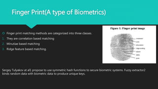 Biometrics based key generation | PPTX