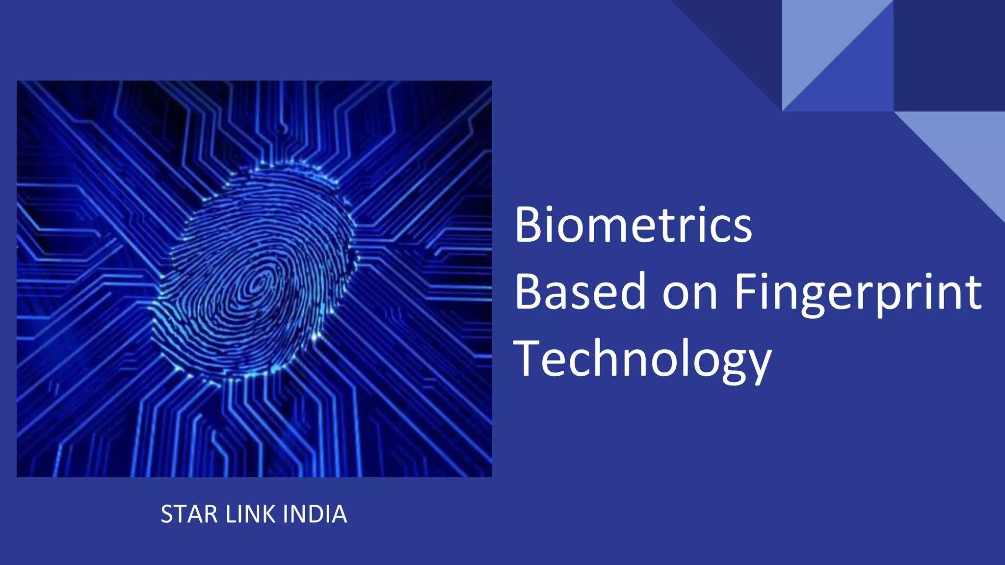 Biometrics based on fingerprint technology | PPTX