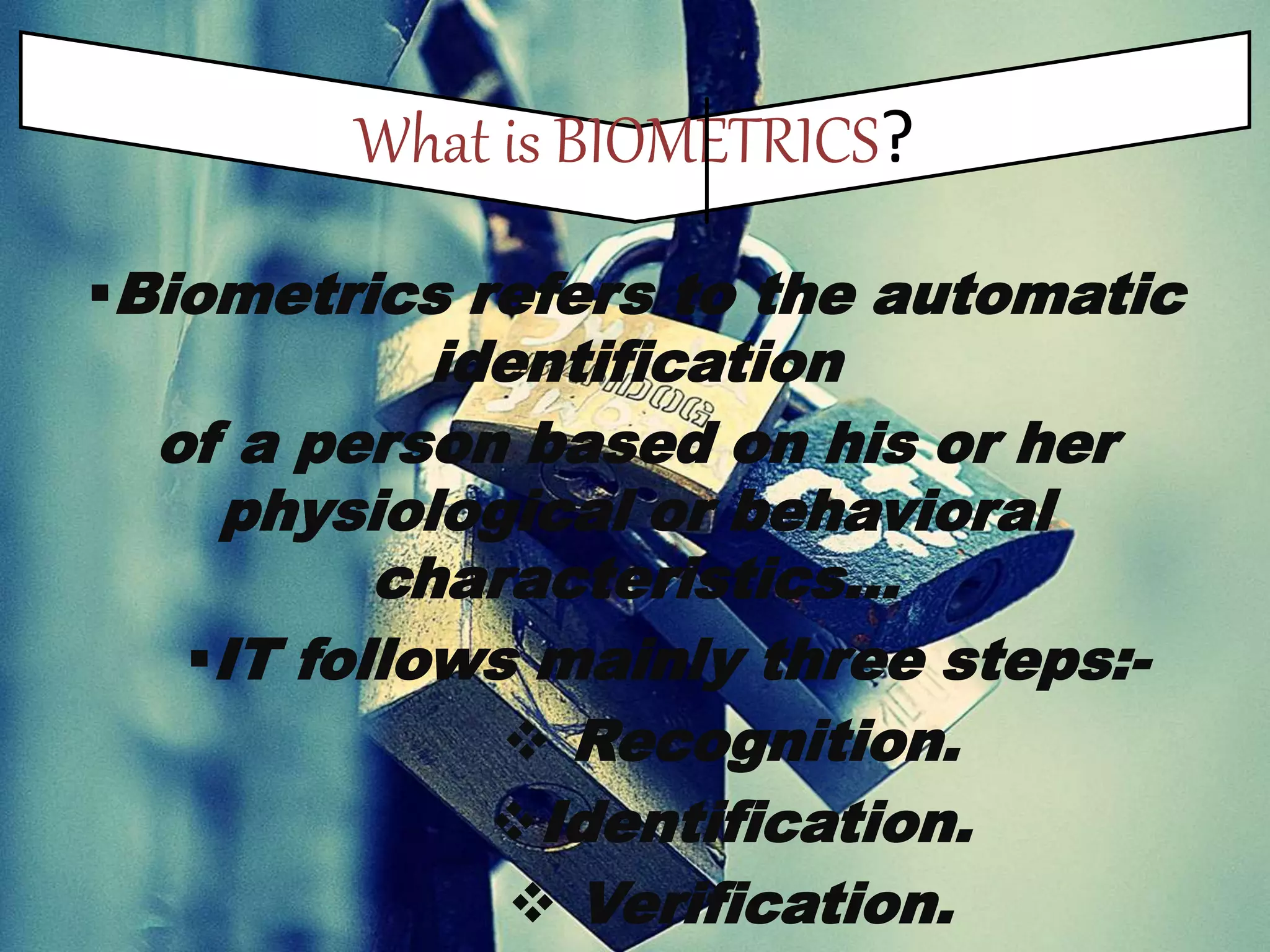 Biometrics overview ppt | PPTX