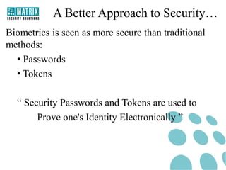 MATRIX Biometrics Technology New | PDF | Consumer Electronics | Technology & Computing