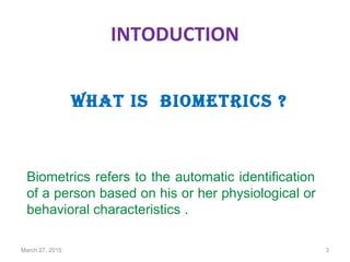 Biometrics Technology Intresting PPT | PPT