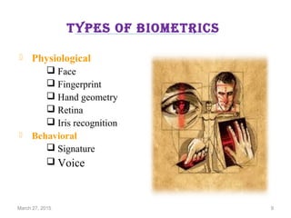 Biometrics Technology Intresting PPT | PPT