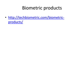 Biometric systems last1 | PPTX