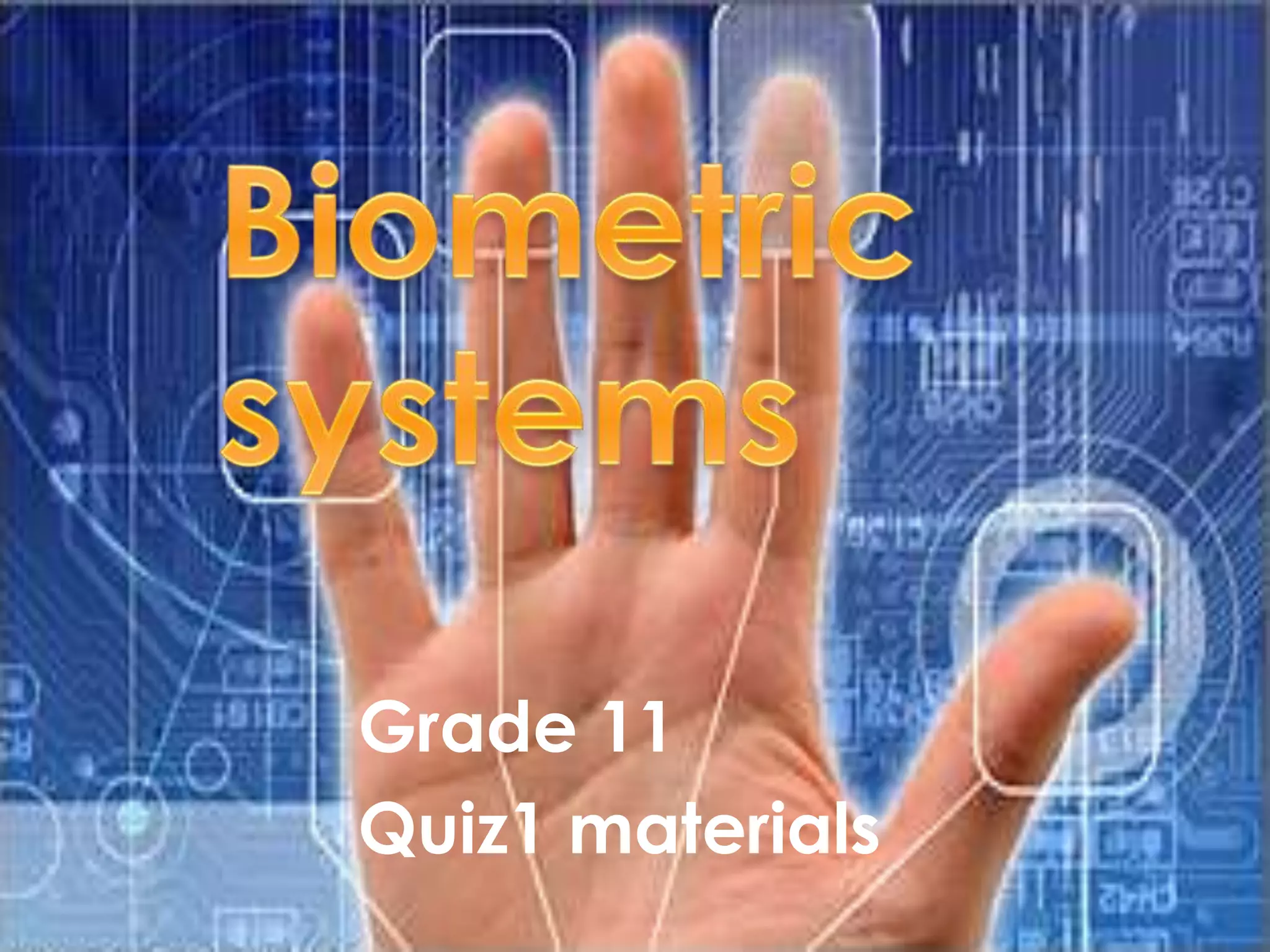 Biometric systems quiz materials | PPT