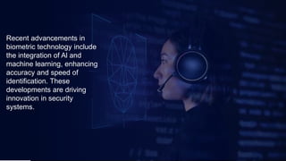Biometrics Technology Intresting PPT | PPT