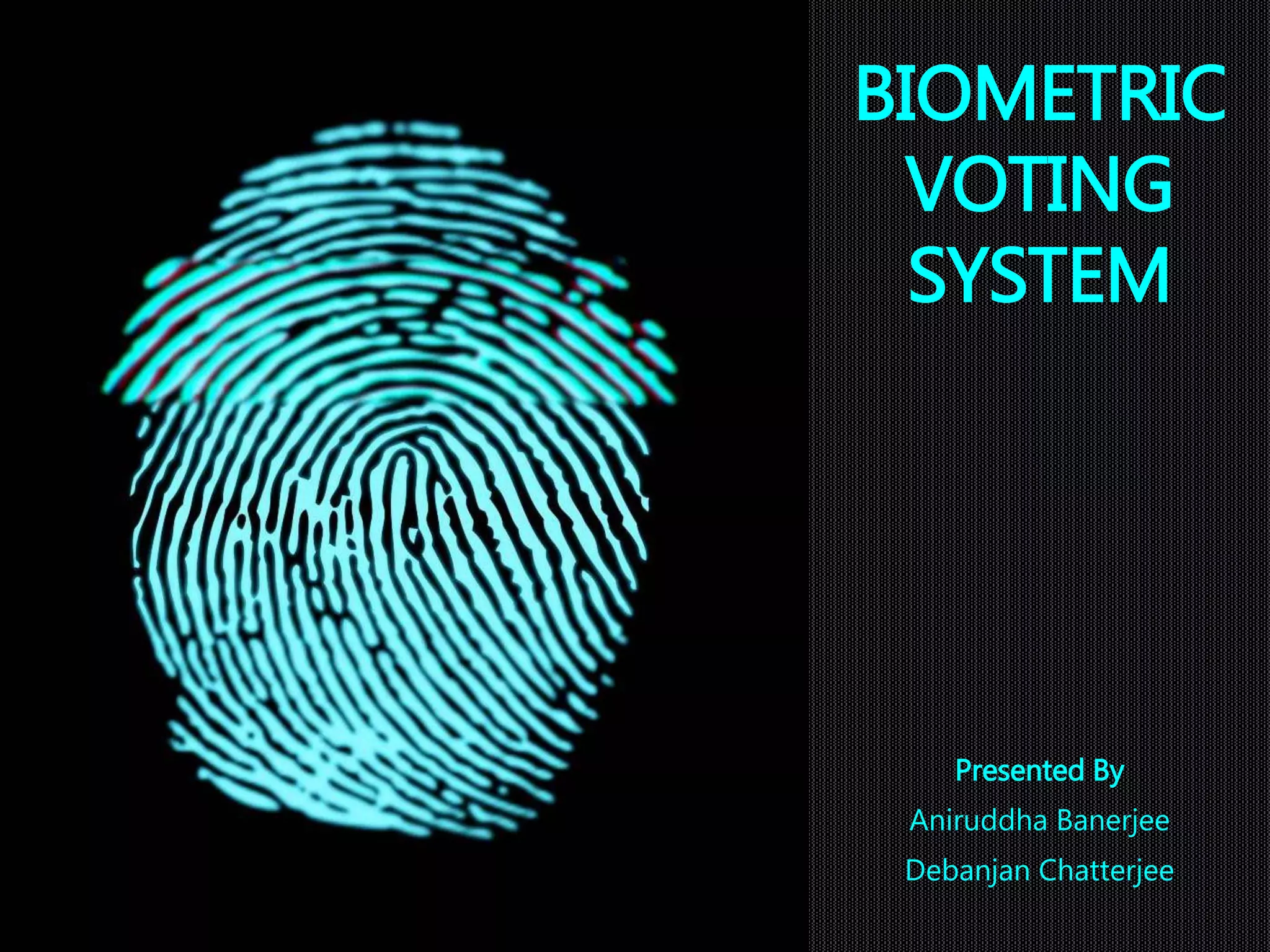 Biometric Voting System | PPTX