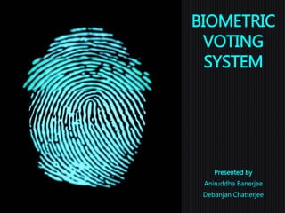 Biometric Voting System | PPTX