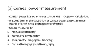 Biometry with basics of keratometry, A scan and iol power calculation ...