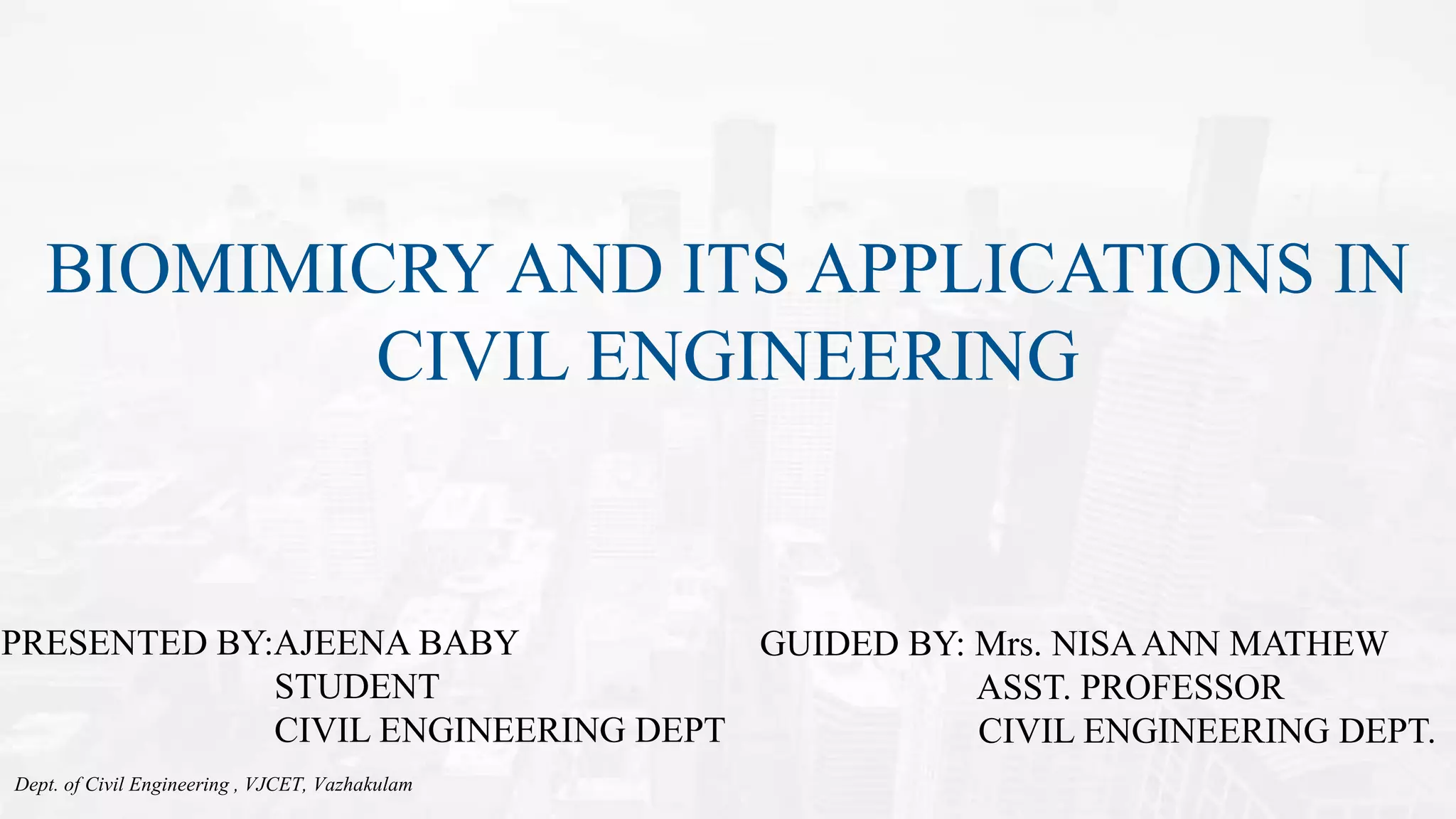 Biomimicry and its applications in civil engineering | PPTX