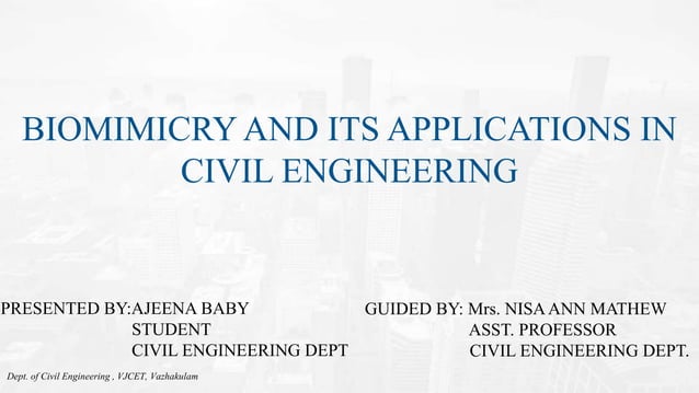 Biomimicry and its applications in civil engineering | PPTX